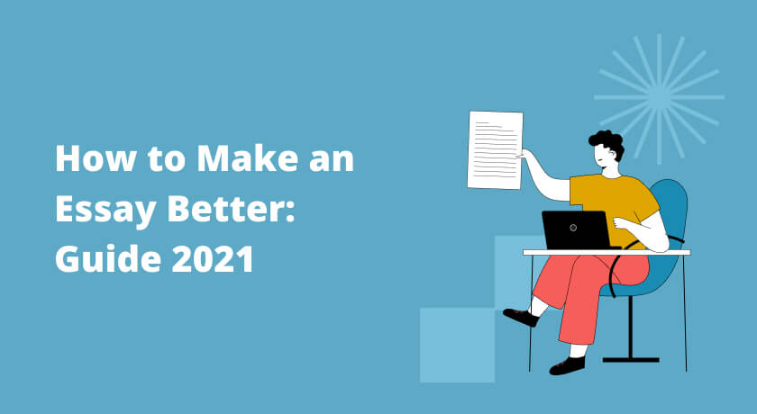 How To Make An Essay Better Guide 2022 How To Make An Essay Better Guide 2022