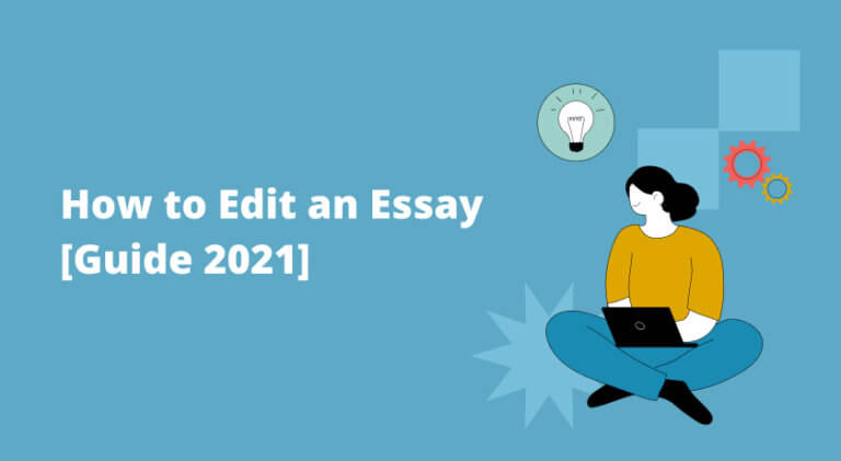 How To Edit An Essay in 2022: Top 3 Tips